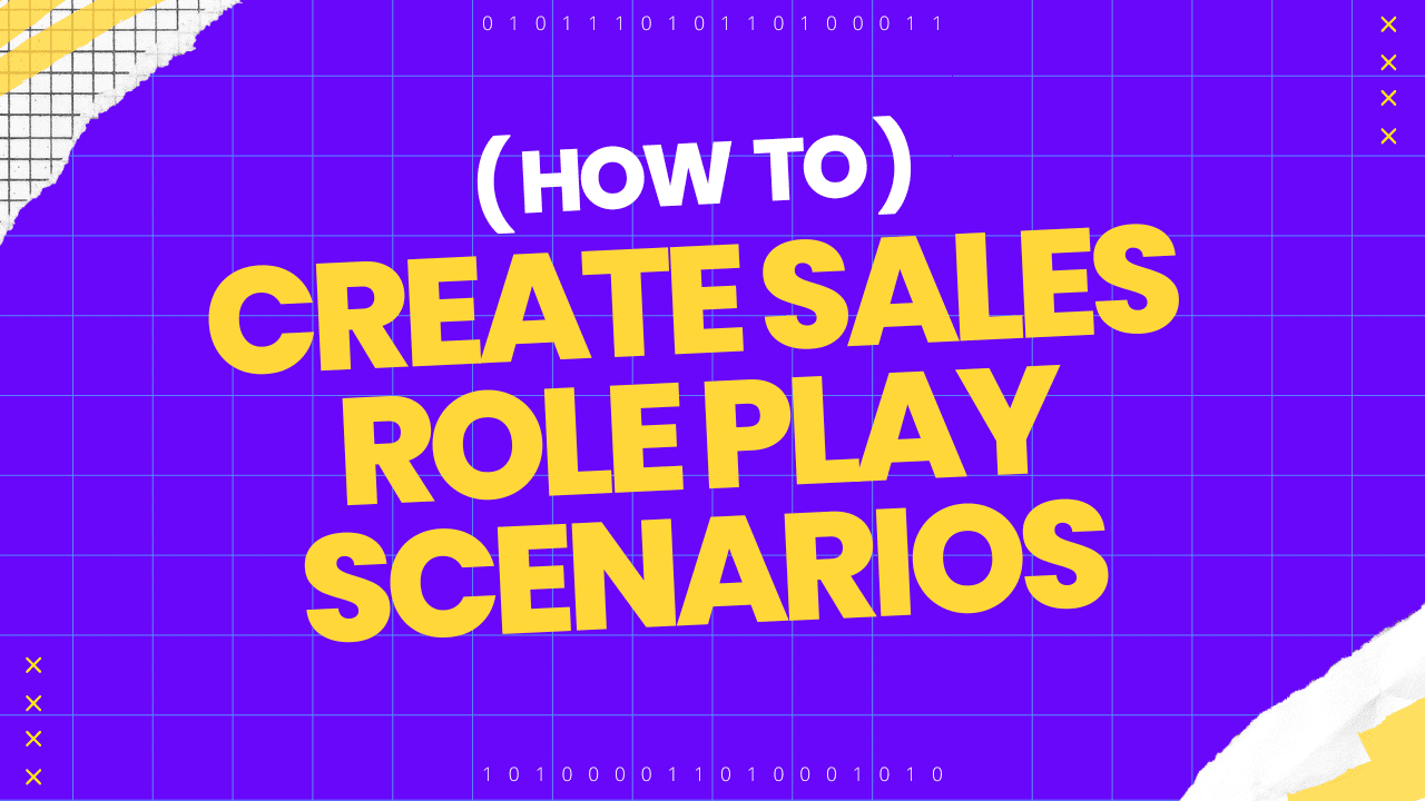 Guide To Create Role Play Scenarios For Your Sales Team Guide To Create Role Play Scenarios For Your Sales Team